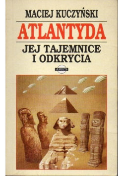 Atlantyda jej tajemnice i odkrycia - | Książka w Empik