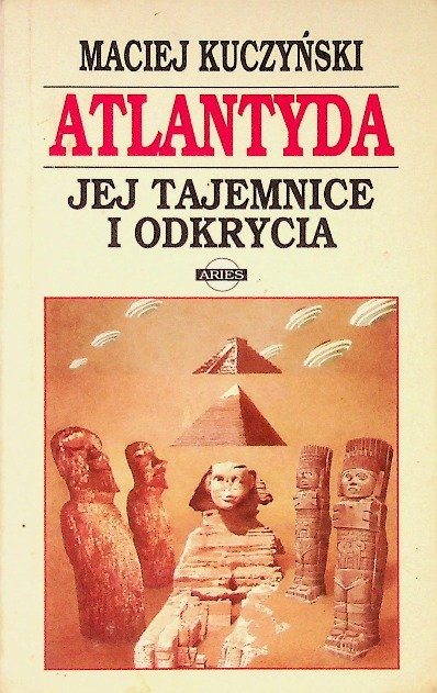 Atlantyda jej tajemnice i odkrycia - Kuczyński Maciej | Książka w Empik