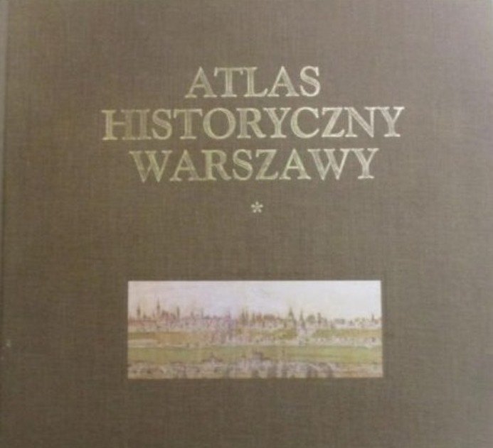 Atlas historyczny Warszawy - Opracowanie zbiorowe | Książka w Empik