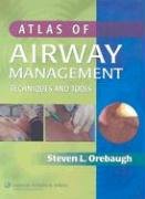 Atlas of Airway Management: Techniques and Tools - Orebaugh Steven L ...