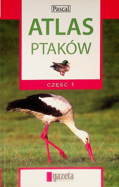 Atlas ptaków Część 1 - Opracowanie zbiorowe | Książka w Empik
