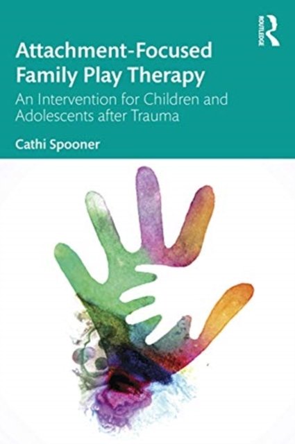 Attachment-Focused Family Play Therapy: An Intervention for Children ...