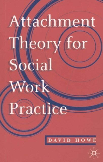 Attachment Theory for Social Work Practice [DRM] - ebook PDF - David ...