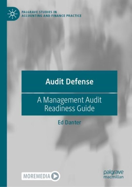 Audit Defense: A Management Audit Readiness Guide - Ed Danter | Książka ...