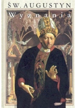 Augustyn Wyznania - Święty Augustyn | Książka w Empik