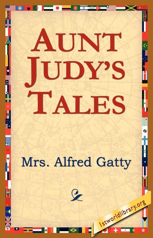 Aunt Judy's Tales - Gatty Mrs Alfred | Książka w Empik