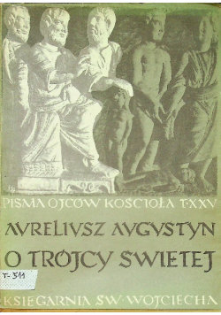 Aureliusz Augustyn o Trójcy Świętej - Święty Augustyn | Książka w Empik