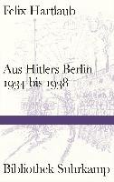 Aus Hitlers Berlin 1934 bis 1938 - Hartlaub Felix | Książka w Empik