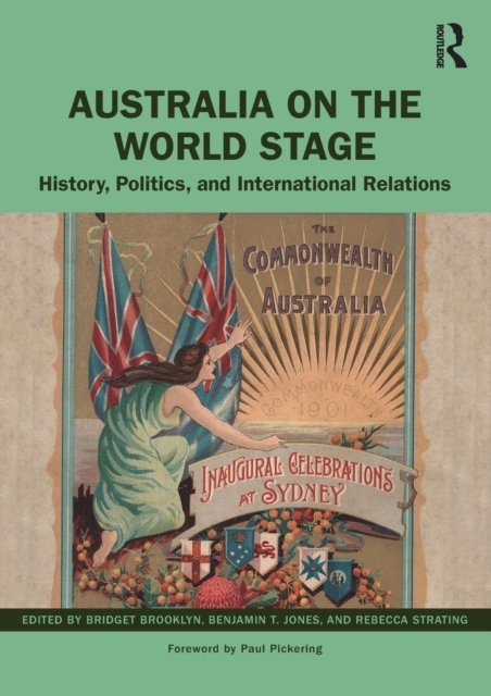 Australia on the World Stage: History, Politics, and International ...