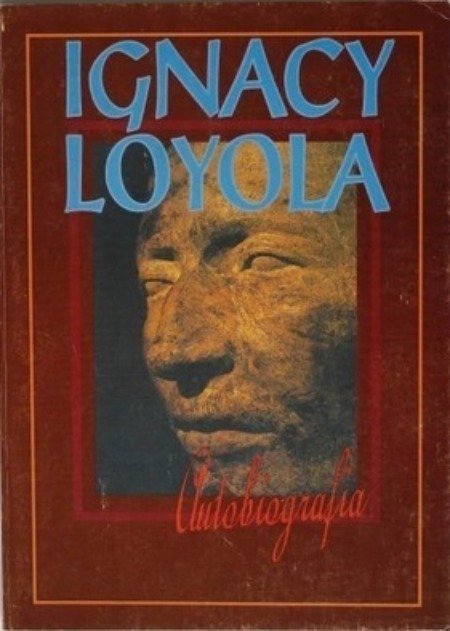 Autobiografia czyli Opowieść Pielgrzyma - Loyola Ignacy | Książka w Empik