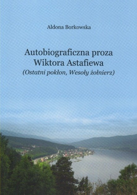 Autobiograficzna proza Wiktora Astafiewa - W opisie | Książka w Empik