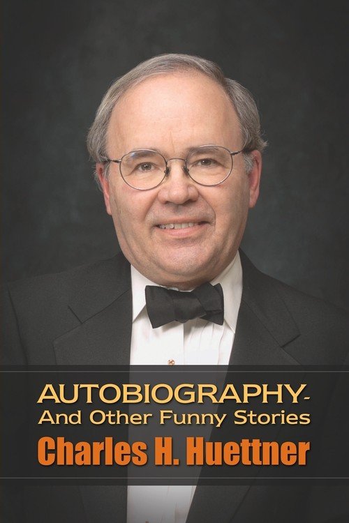 Autobiography - And Other Funny Stories - Charles H. Huettner | Książka ...