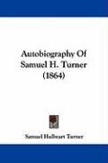 Autobiography of Samuel H. Turner (1864) - Turner Samuel Hulbeart ...