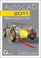 AutoCAD 2011. Pierwsze kroki - Pikoń Andrzej | Książka w Empik