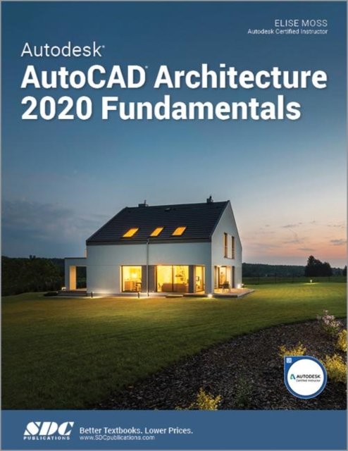 Autodesk AutoCAD Architecture 2020 Fundamentals - Elise Moss | Książka ... Autodesk AutoCAD Architecture 2020 Fundamentals - Elise Moss | Książka ...
