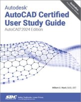 Autodesk AutoCAD Certified User Study Guide - William G. Wyatt ...