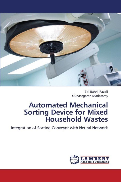 Automated Mechanical Sorting Device for Mixed Household Wastes - Razali ...