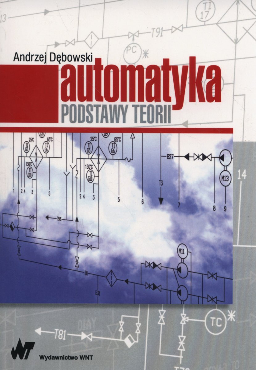 Automatyka. Podstawy teorii - Dębowski Andrzej | Książka w Empik