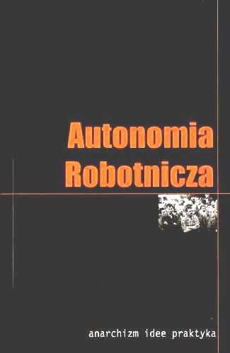 Autonomia Robotnicza - Opracowanie zbiorowe | Książka w Empik