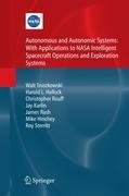 Autonomous and Autonomic Systems: With Applications to NASA Intelligent ...