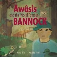 Awâsis and the World-Famous Bannock - Hunt Dallas | Książka w Empik
