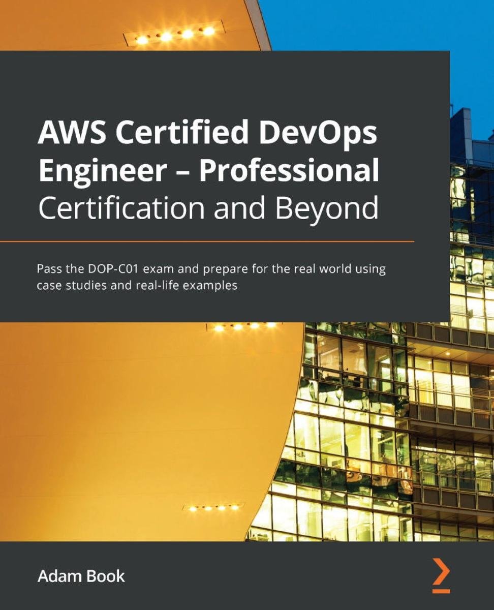 AWS Certified DevOps Engineer - Professional Certification and Beyond - ebook epub - Adam Book ...