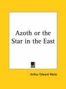 Azoth or the Star in the East - Waite Arthur Edward | Książka w Empik