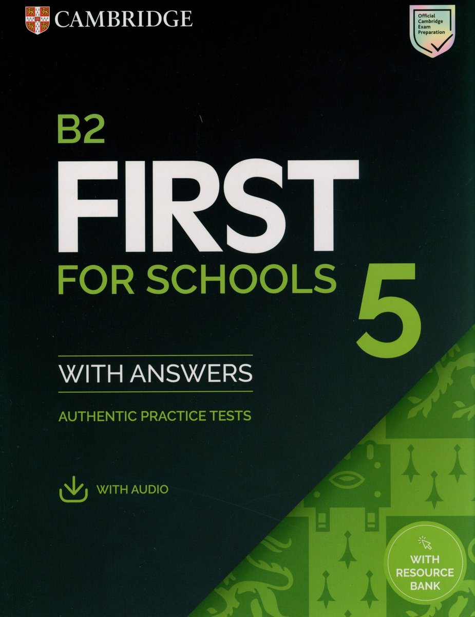 B2 First for Schools 5 Authentic practice tests with Answers with Audio ...
