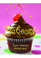 Babeczki Życie z babeczką smakuje lepiej - Opracowanie zbiorowe ...