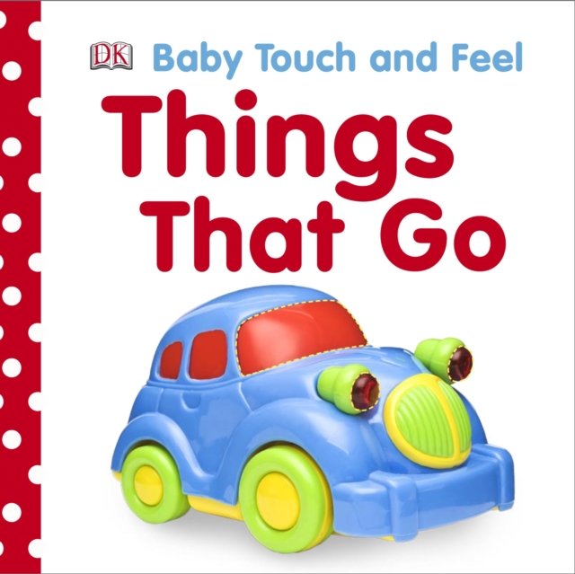 Baby Touch and Feel Things That Go - Opracowanie zbiorowe | Książka w Empik