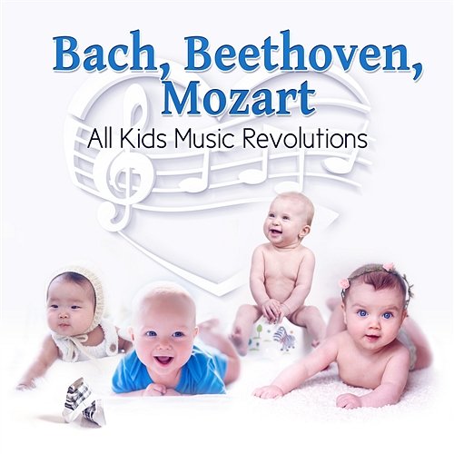 Bach, Beethoven, Mozart: All Kids Music Revolutions, Playful Classical ...