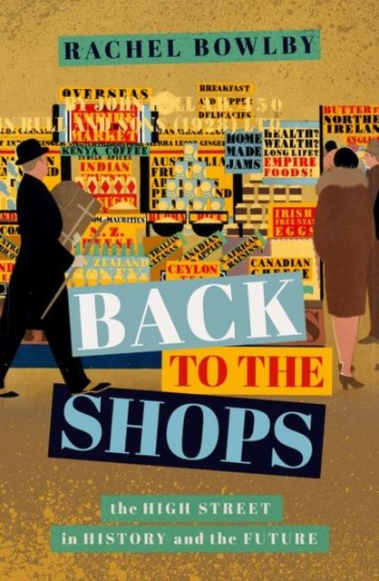 Back to the Shops. The High Street in History and the Future ...