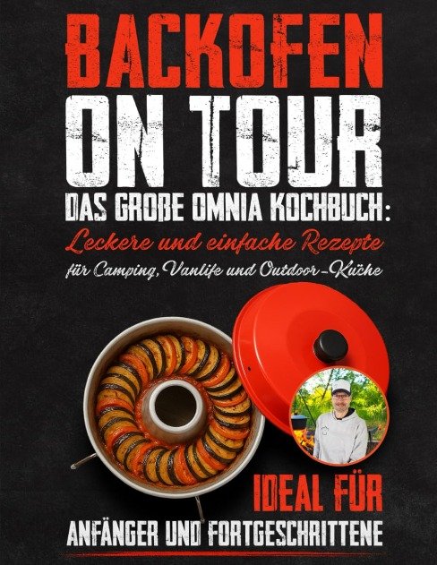 Backofen on Tour: Das grobe Omnia Kochbuch - Opracowanie zbiorowe ...