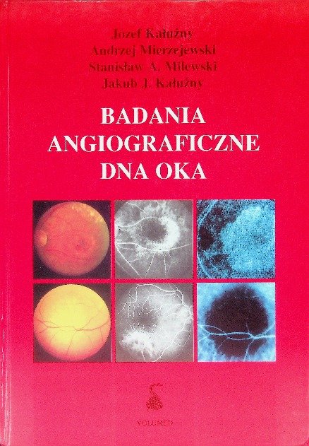 Badania angiograficzne dna oka - Opracowanie zbiorowe | Książka w Empik
