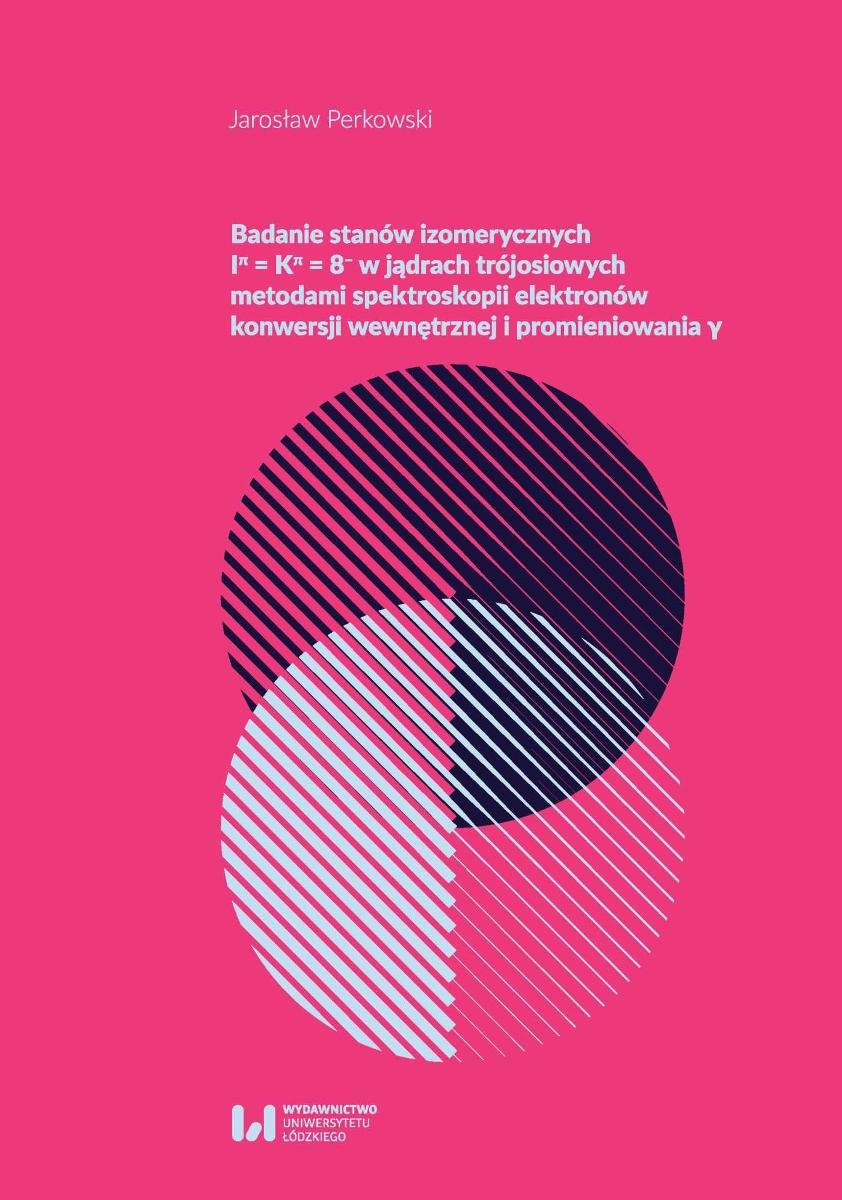 Badanie stanów izometrycznych Iπ = Kπ = 8- w jądrach trójosiowych ...