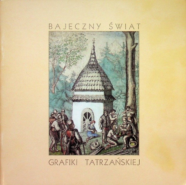 Bajeczny świat grafiki tatrzańskiej - W opisie | Książka w Empik
