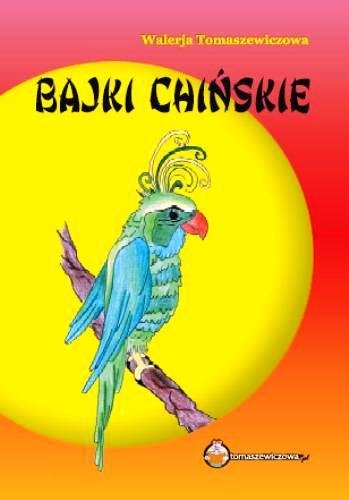 Bajki chińskie - Tomaszewiczowa Walerja | Książka w Empik