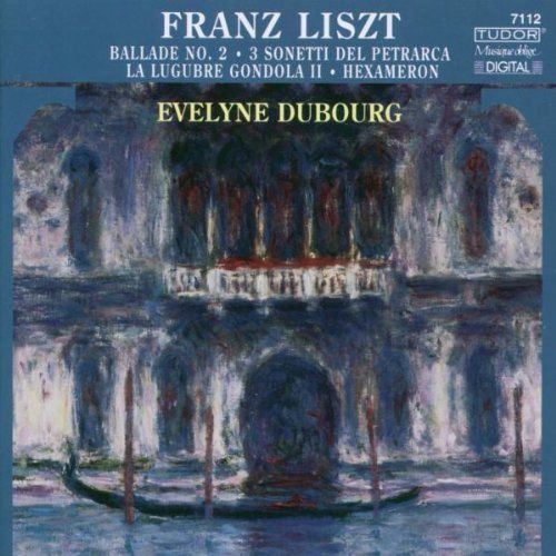 Ballade No. 2, 3 Sonetti del Petrarca, La Fugubre Gondola II, Hexameron ...