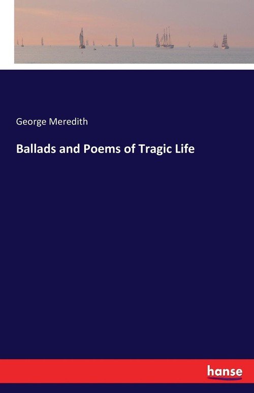 Ballads and Poems of Tragic Life - Meredith George | Książka w Empik