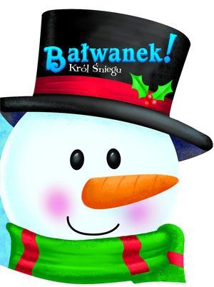 Bałwanek! Król śniegu - Opracowanie zbiorowe | Książka w Empik