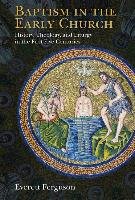 Baptism in the Early Church - Ferguson Everett | Książka w Empik