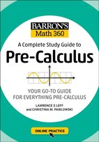 Barrons Math 360. A Complete Study Guide to Pre-Calculus with Online Practice - Lawrence S. Leff ...