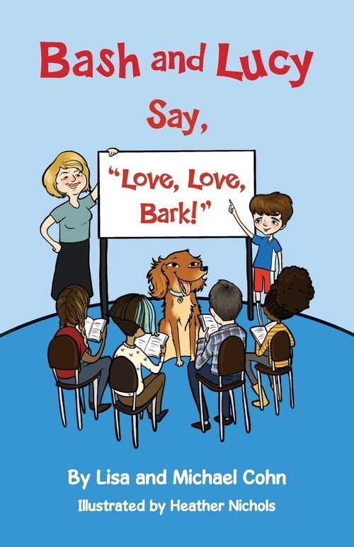 Bash and Lucy Say, Love, Love, Bark! - Lisa Cohn | Książka w Empik