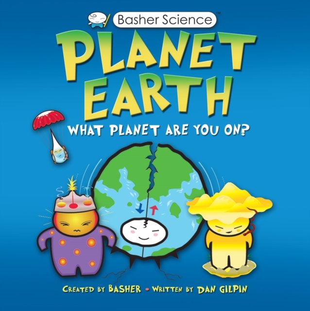 Basher Science. Planet Earth - Gilpin Daniel | Książka w Empik