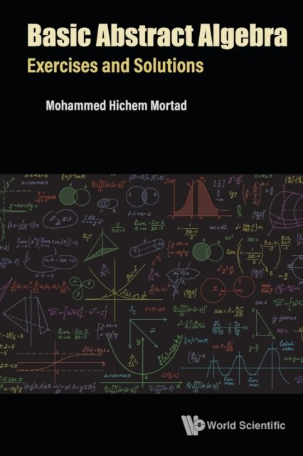 Basic Abstract Algebra: Exercises And Solutions - Opracowanie zbiorowe ... Basic Abstract Algebra: Exercises And Solutions - Opracowanie zbiorowe ...