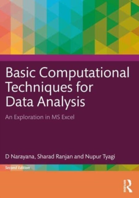 Basic Computational Techniques For Data Analysis An Exploration In Ms Excel Taylor And Francis