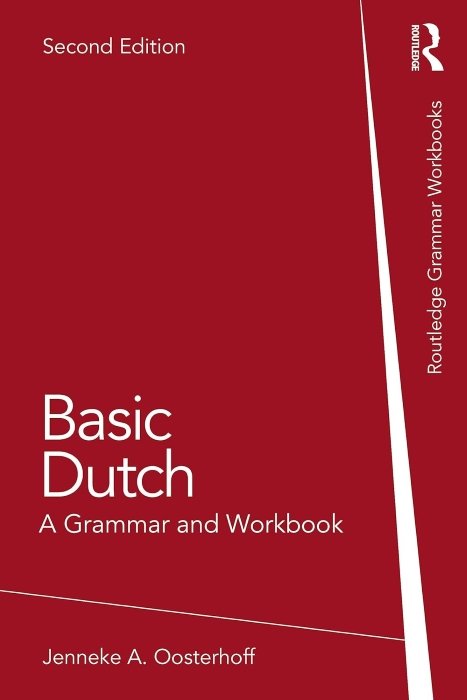 Basic Dutch A Grammar and Workbook - Jenneke A. Oosterhoff | Książka w ...