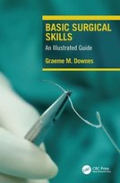 Basic Surgical Skills: An Illustrated Guide - Taylor & Francis Ltd ...