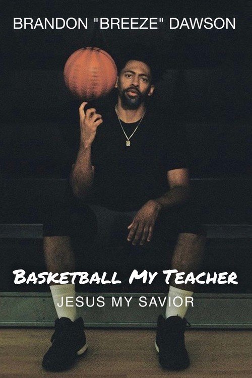 Basketball My Teacher, Jesus My Savior - Brandon Breeze Dawson | Książka w Empik