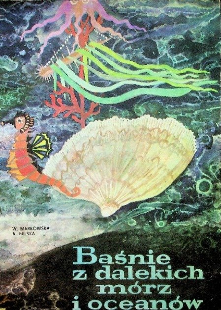 Baśnie z dalekich mórz i oceanów - Markowska Wanda | Książka w Empik